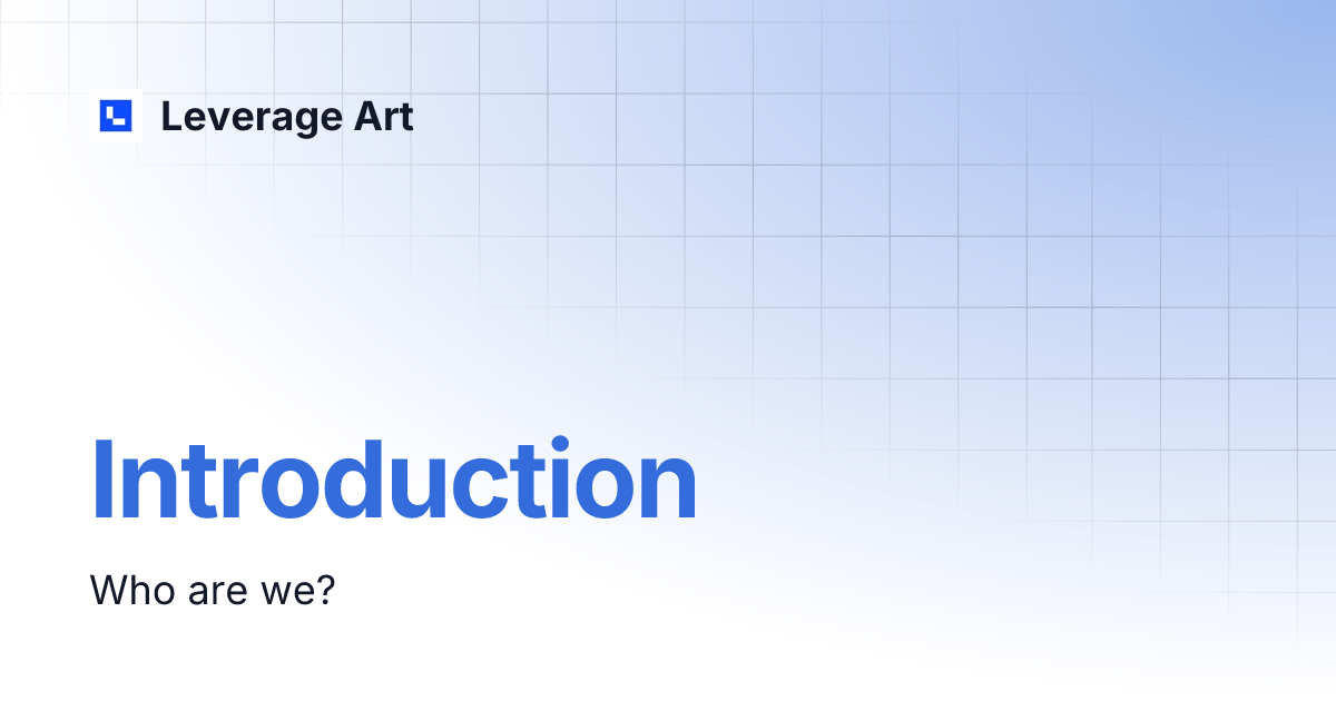 Introduction | Leverage Art
